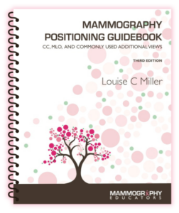 Mammography Positioning Guidebook, Third Edition – Mammography Educators